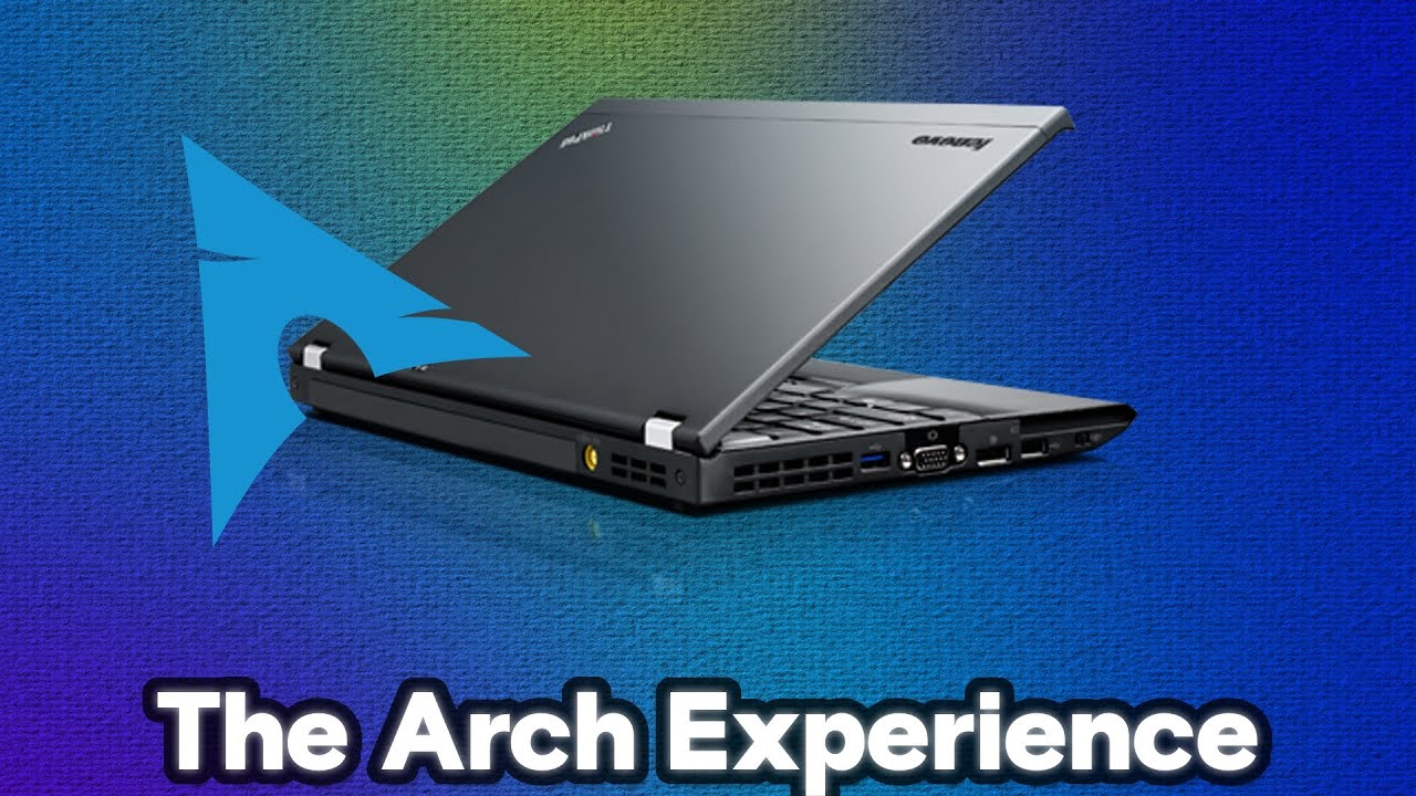 The Arch Linux Experience - YouTube