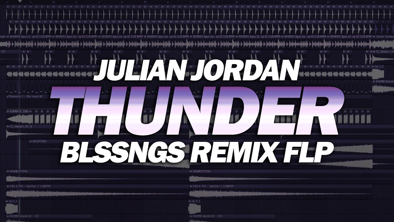 Julian Jordan - Thunder Remix FLP by: BLSSNGS - YouTube