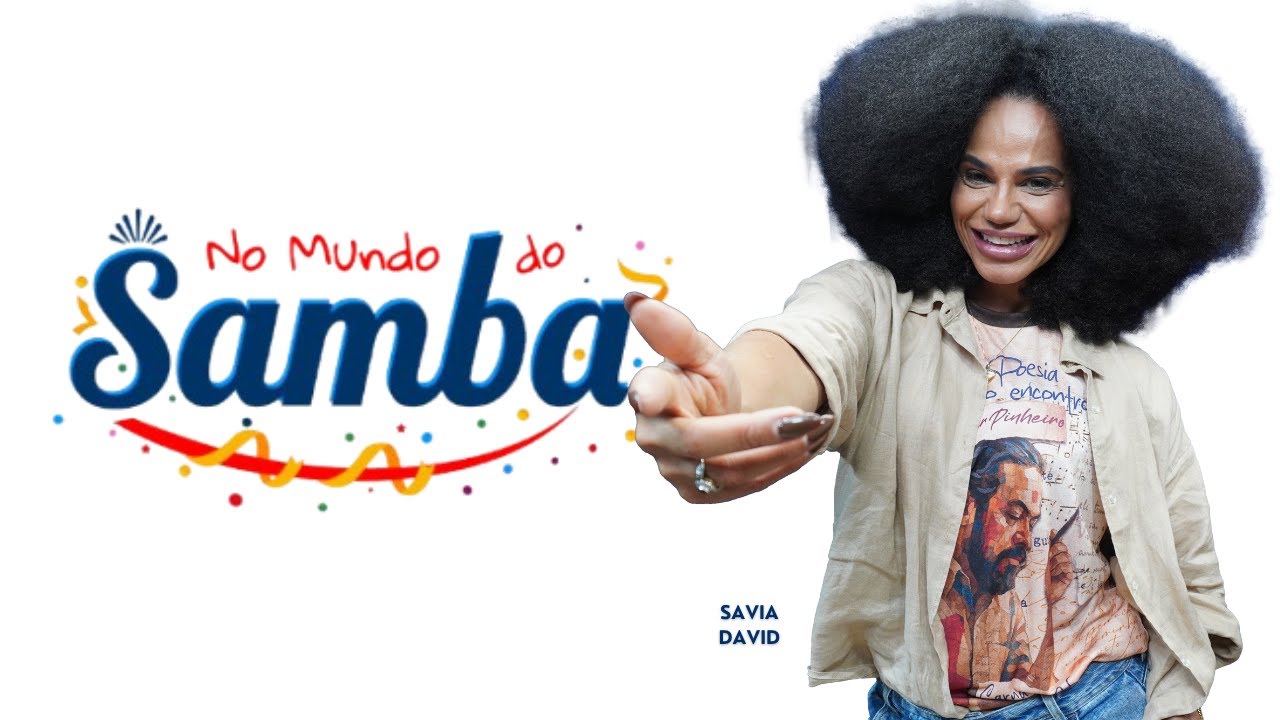 #03 - SAVIA DAVID - NO MUNDO DO SAMBA - YouTube