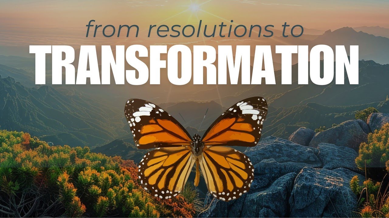 From Resolutions to Transformation - YouTube