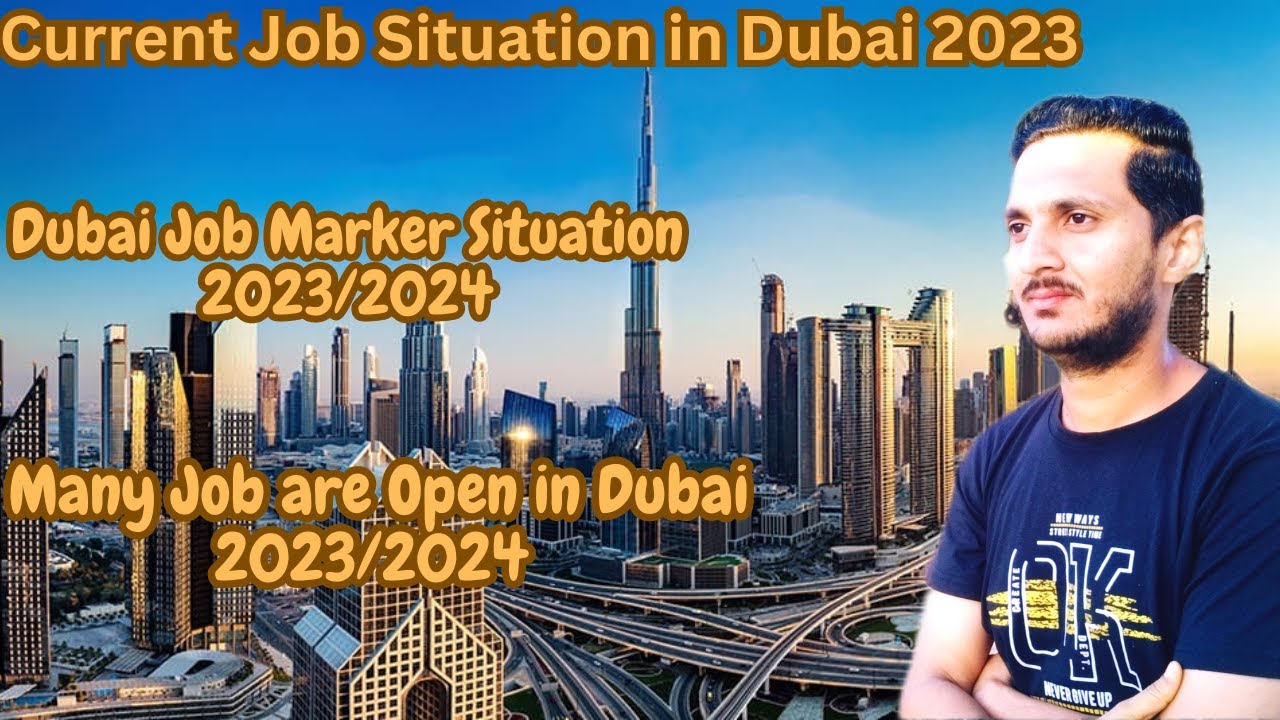 Current Job Situation in Dubai 2023| Job Market in Dubai 2023 | Dubai ...