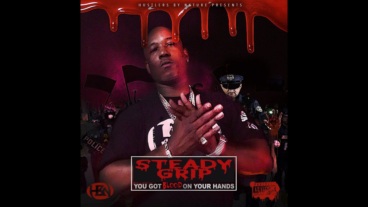 Best Official Video Song You Got Blood On Your Hands Steady Grip best-official-video-song-you-got-blood-on-your-hands-steady-grip