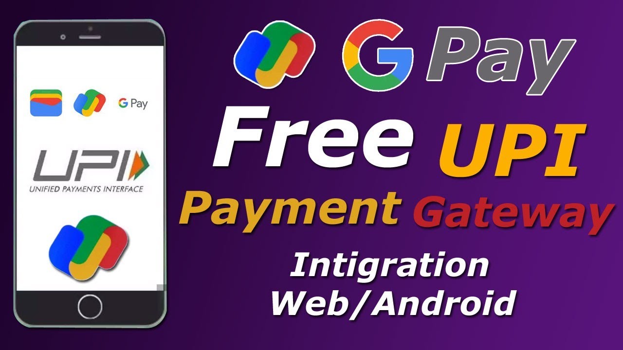 Google pay UPI Free Payment Gateway integration step by step In Web And ...