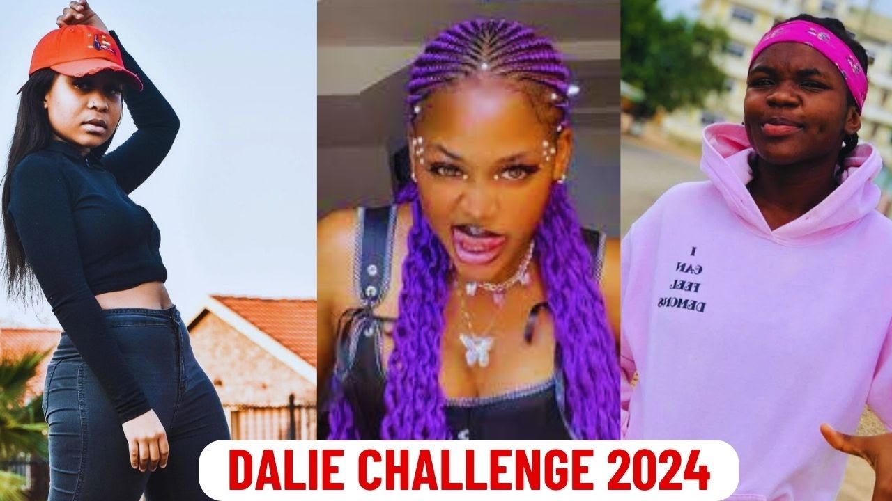 DALIE DANCE CHALLENGE 2024 LATEST - AMAPIANO - YouTube