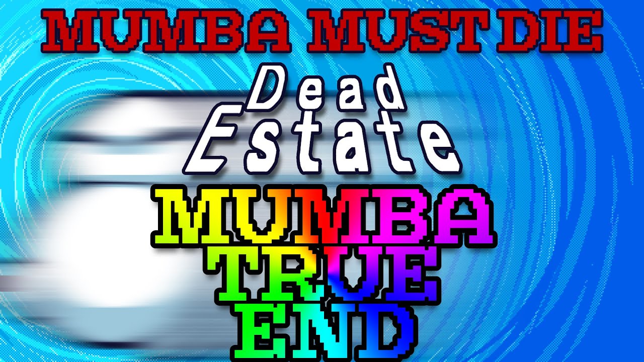 MUMBA MUST DIE (True End + Hardest Difficulty + 100%) - Dead Estate [5 ...