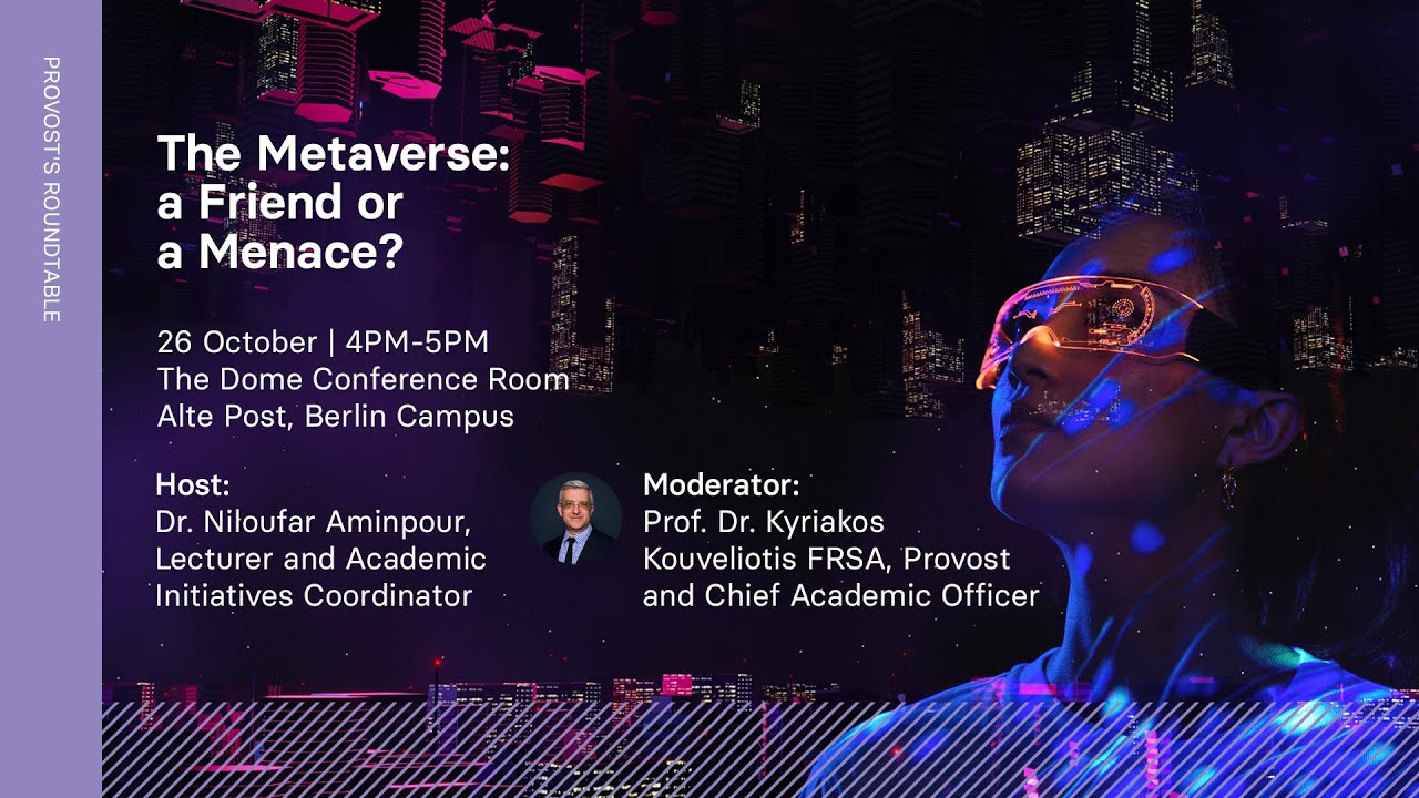 Provost’s Roundtable: The Metaverse: a Friend or a Menace? - YouTube