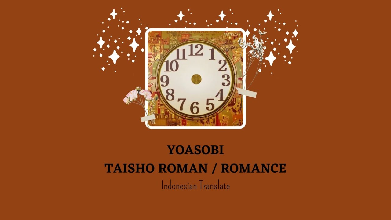 【𝐉𝐏𝐨𝐩 𝐒𝐨𝐧𝐠】YOASOBI - Taisho Roman/ Romance (Indonesian Translate) - YouTube