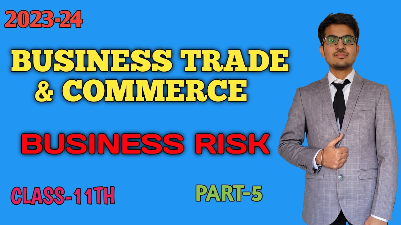 Business Risk Class 11 Chapter 1 | Business Trade and Commerce Class 11 ...