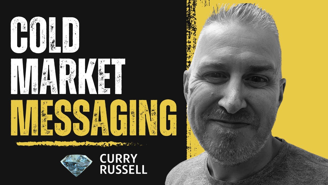 Cold Market Messaging Secrets Curry Russell LiveGood - YouTube