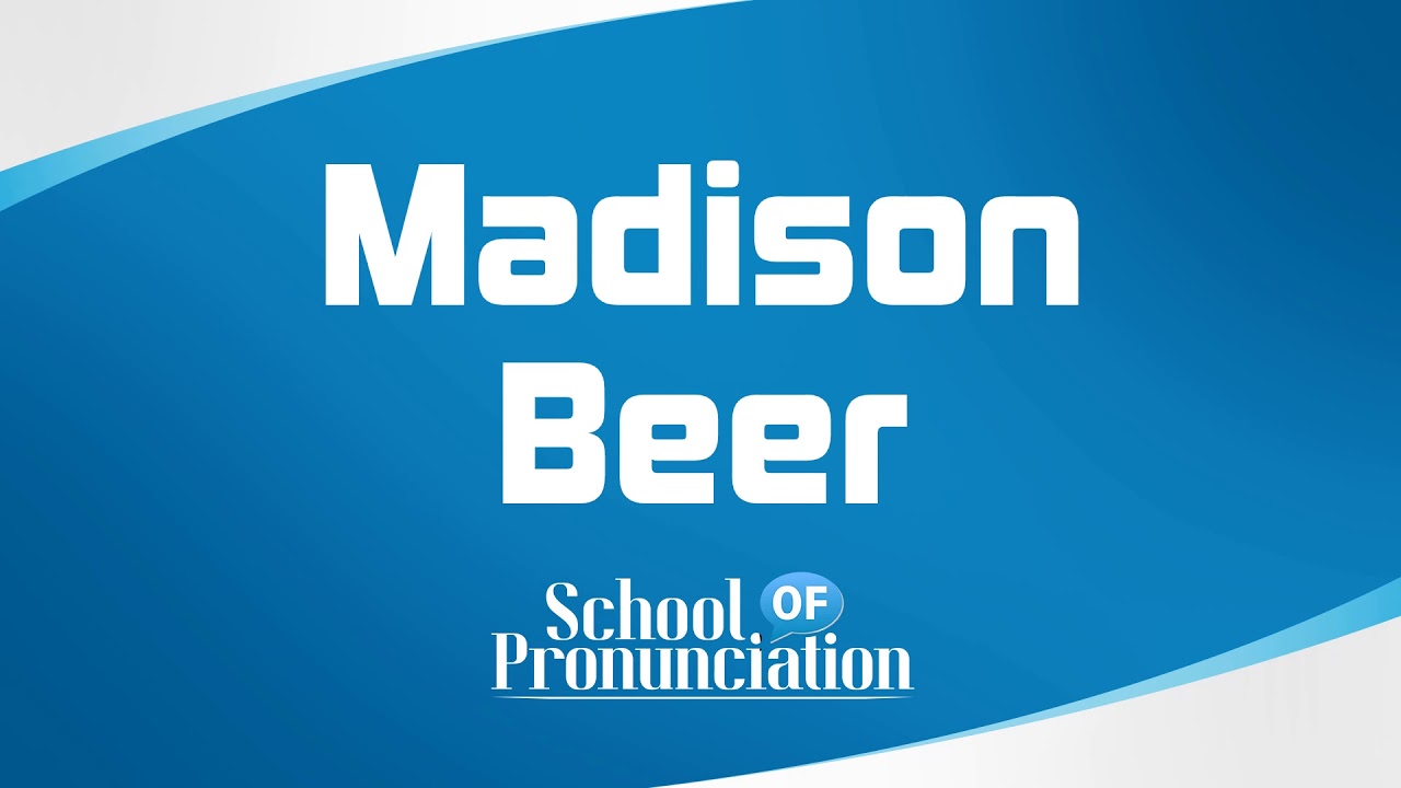 Learn How To Pronounce Madison Beer YouTube learn-how-to-pronounce-madison-beer-youtube