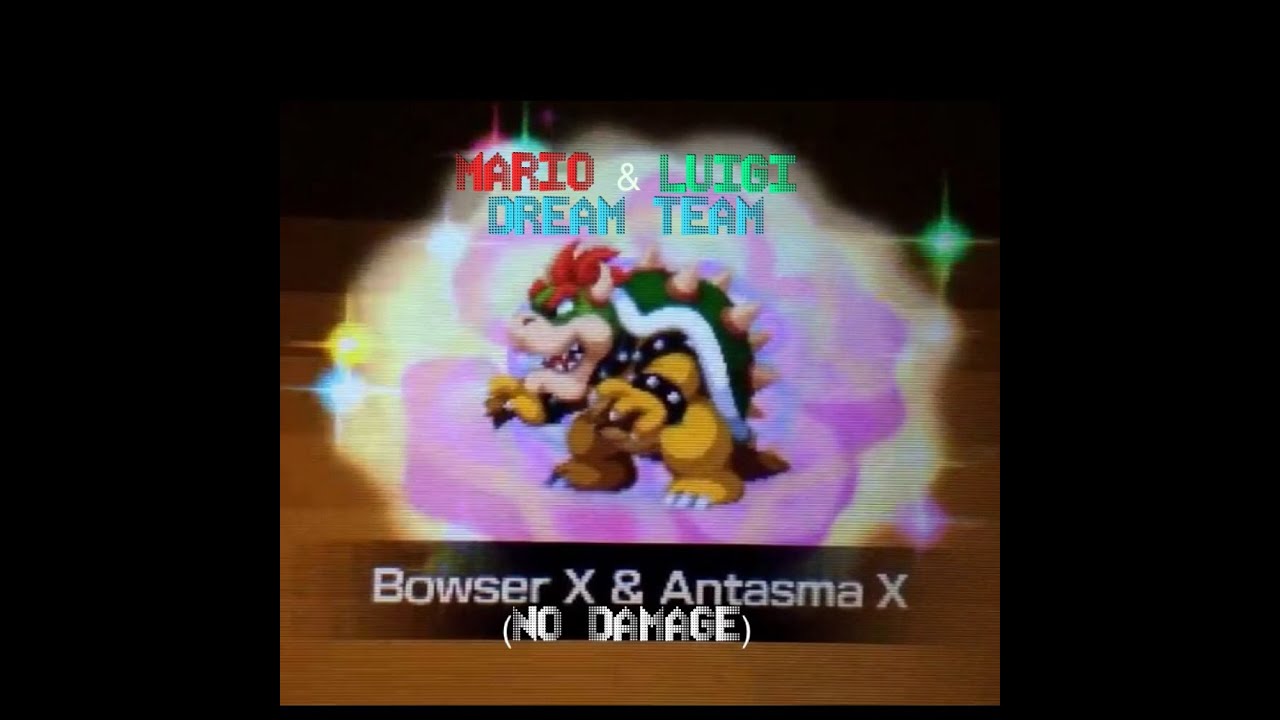 Mario & Luigi - Dream Team [Battle Ring Boss 2] Bowser X & Antasma X ...