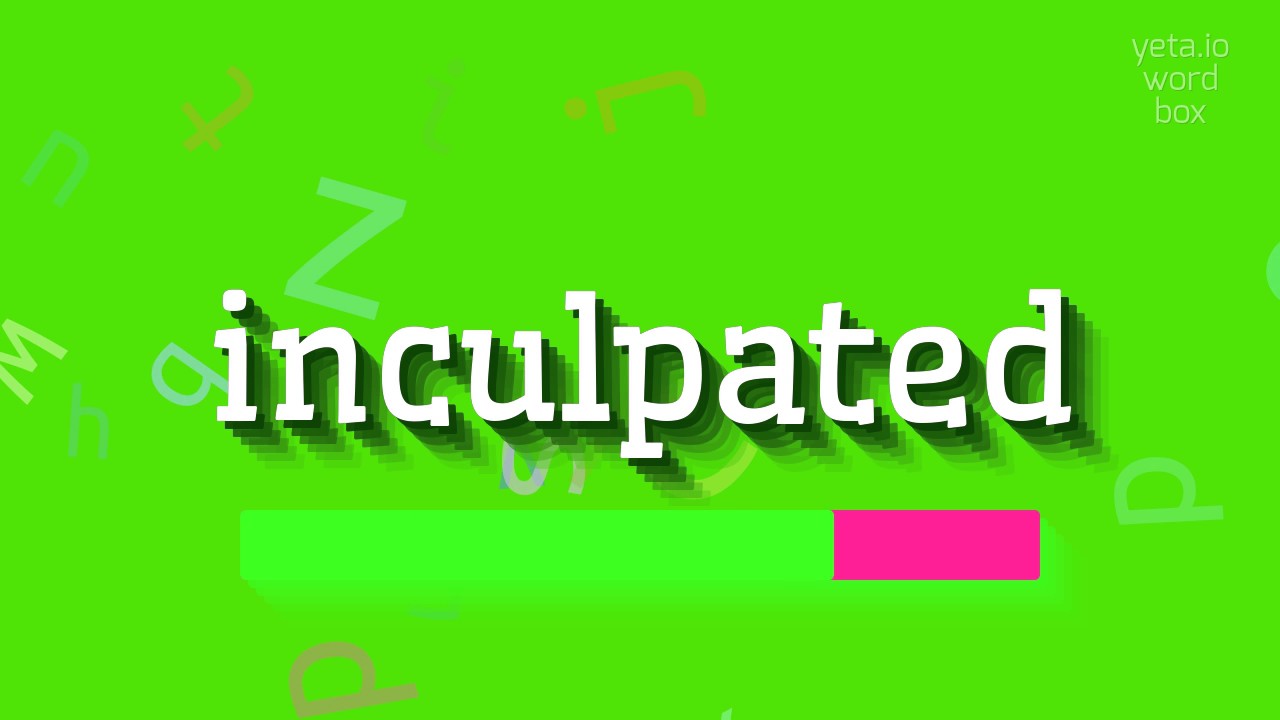How to say "inculpated"! (High Quality Voices) - YouTube