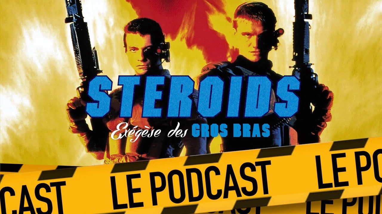 UNIVERSAL SOLDIER : STEROIDS - LE PODCAST - YouTube