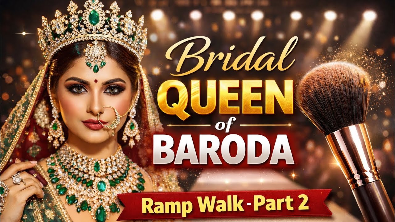 BRIDAL QUEEN OF BARODA PART 2 - YouTube
