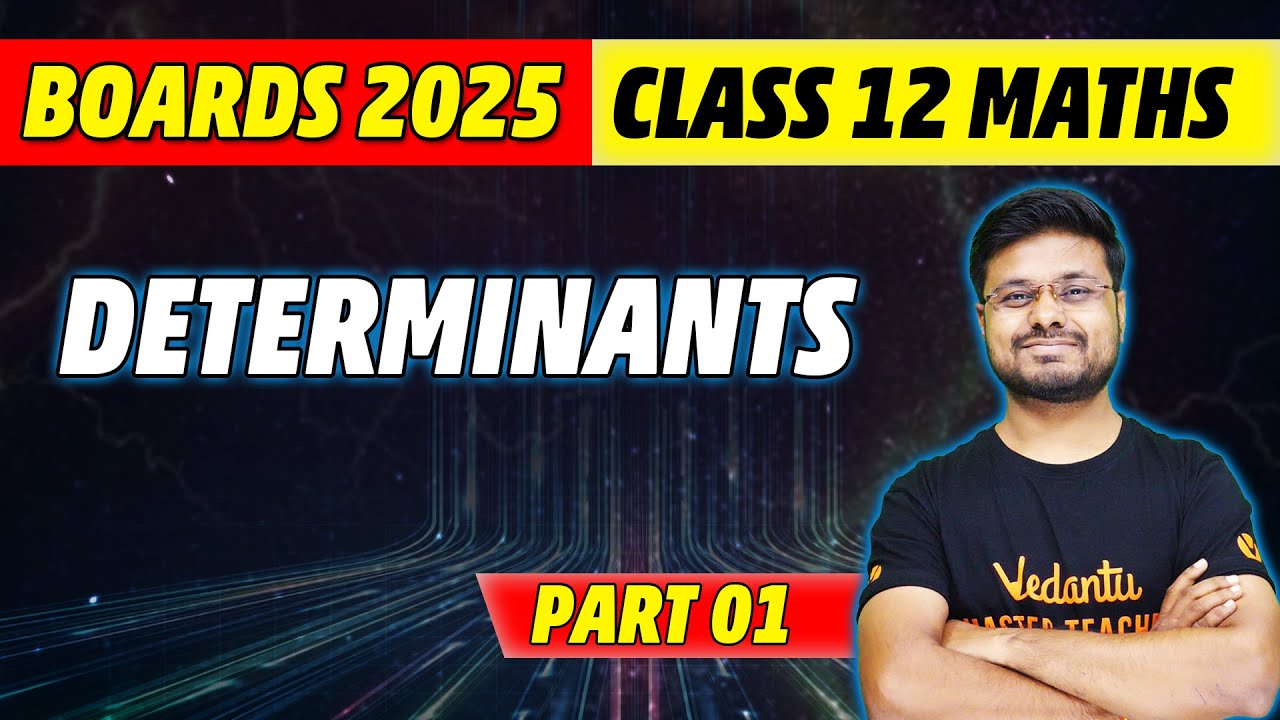 Determinants (L1) | Class 12 Maths Chapter 4 | CBSE 2025 | Vijay Sir @VedantuClass1112 - YouTube