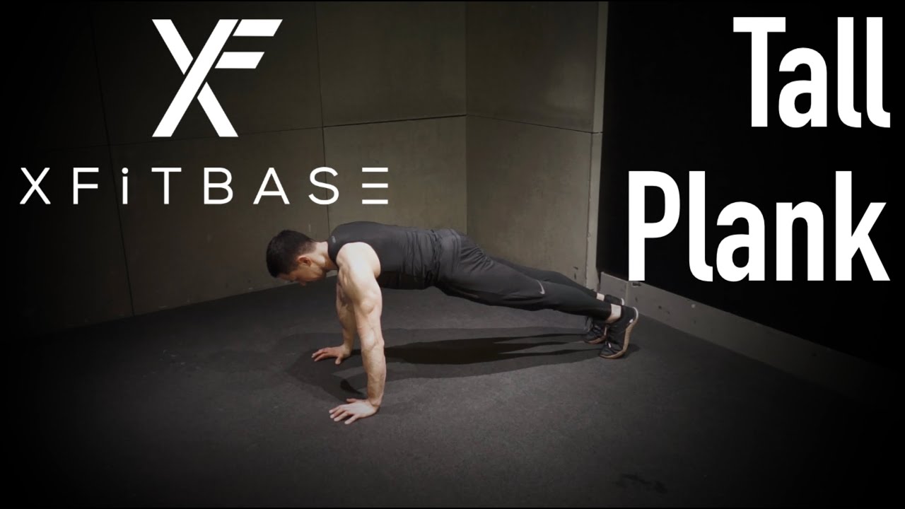 Tall Plank | Xfitbase Exercise Demo - YouTube