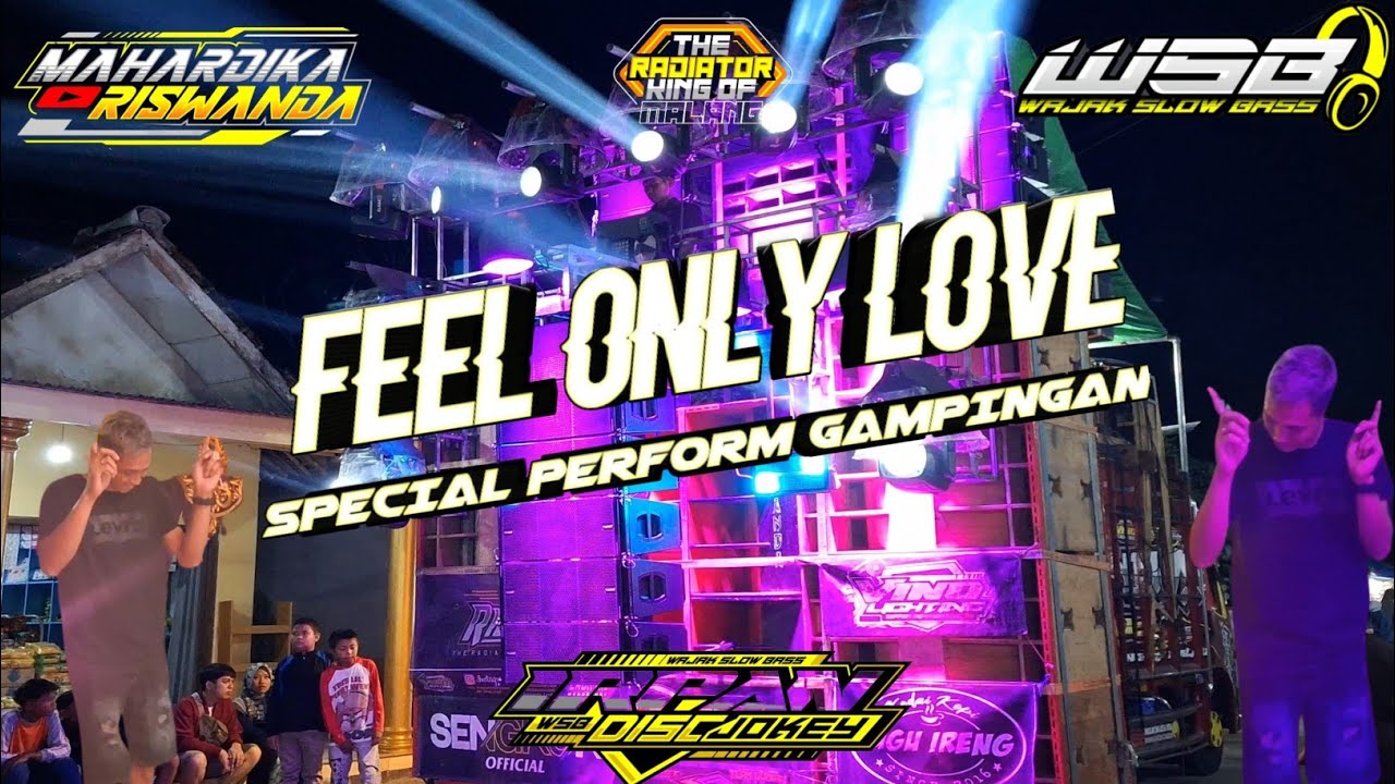 DJ ANDALAN RISWANDA FEEL ONLY LOVE || spesial perform dj gampingan ...