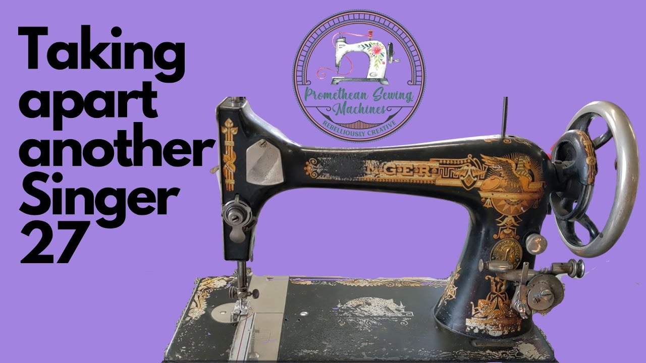 Taking apart a Singer 27 for repaint - YouTube