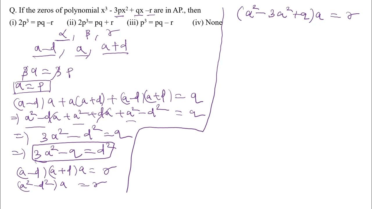If the zeros of polynomial x3 - 3px2 + qx –r are in AP., then(i) 2p3 = pq –r (ii) 2p3= pq + r ...