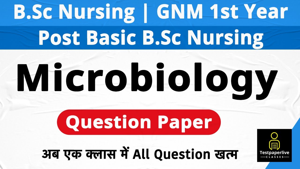 Microbiology Question Paper For GNM 1st Year, B Sc Nursing 1st Year ...