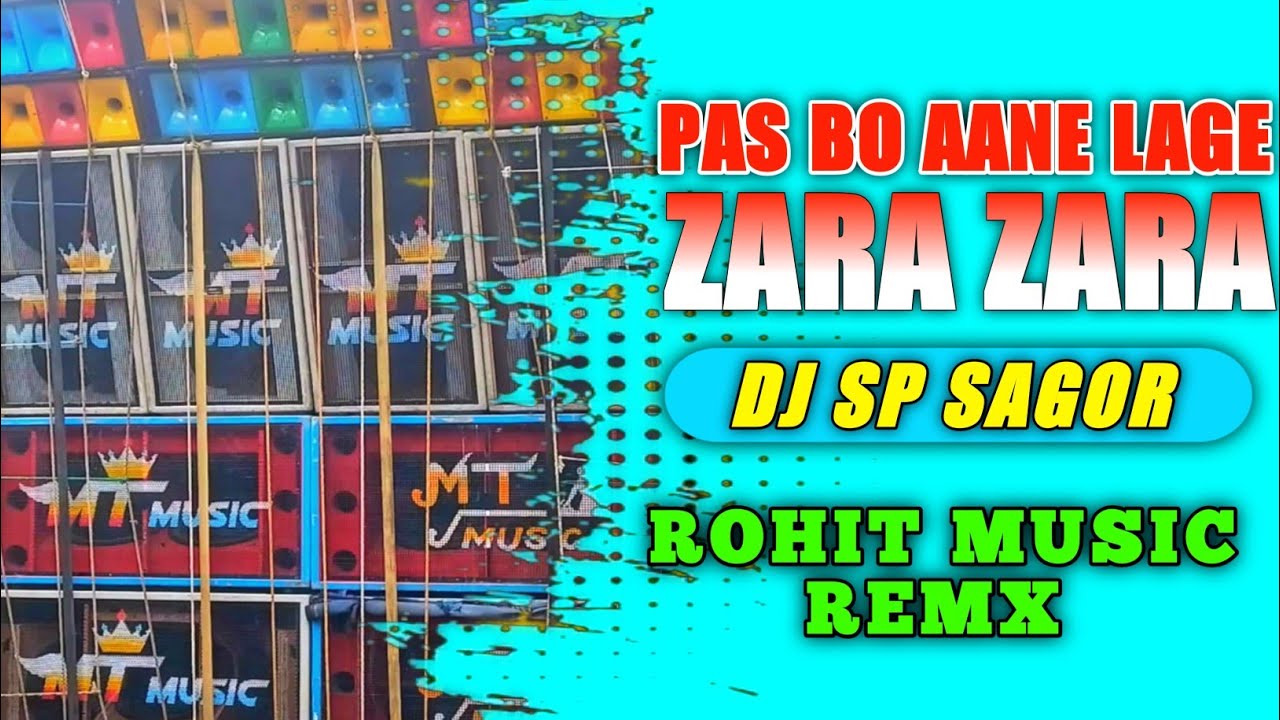 Pas Bo Aane Lage Zara Zara|DJ Remix Song 2022|DJ Sp Sagor|ROHIT MUSIC ...