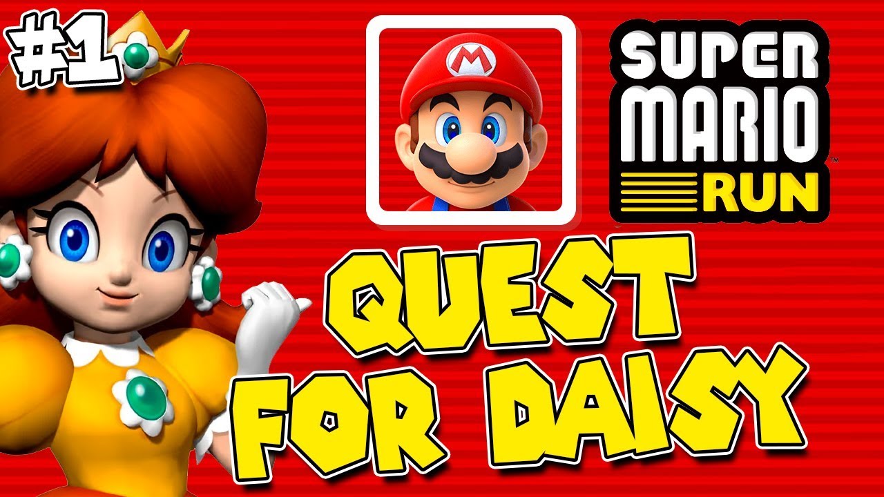 The Quest for Daisy - Super Mario Run #1 - YouTube