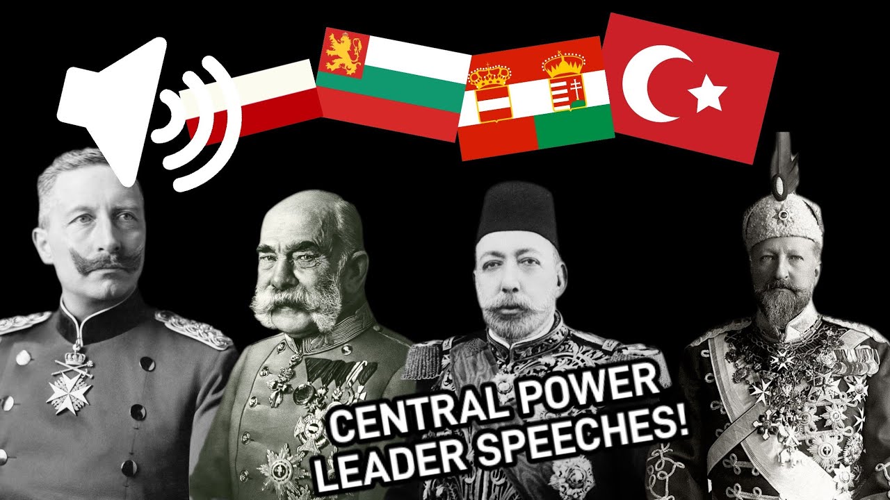 ALL CENTRAL POWER LEADER IN WW1 VOICE SPEECHES! - YouTube