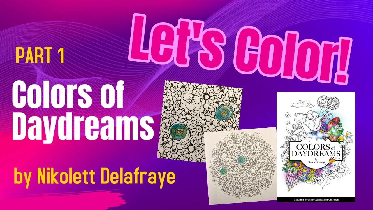Color Along | Colors of Daydreams | Ep 1 PART 1 - YouTube