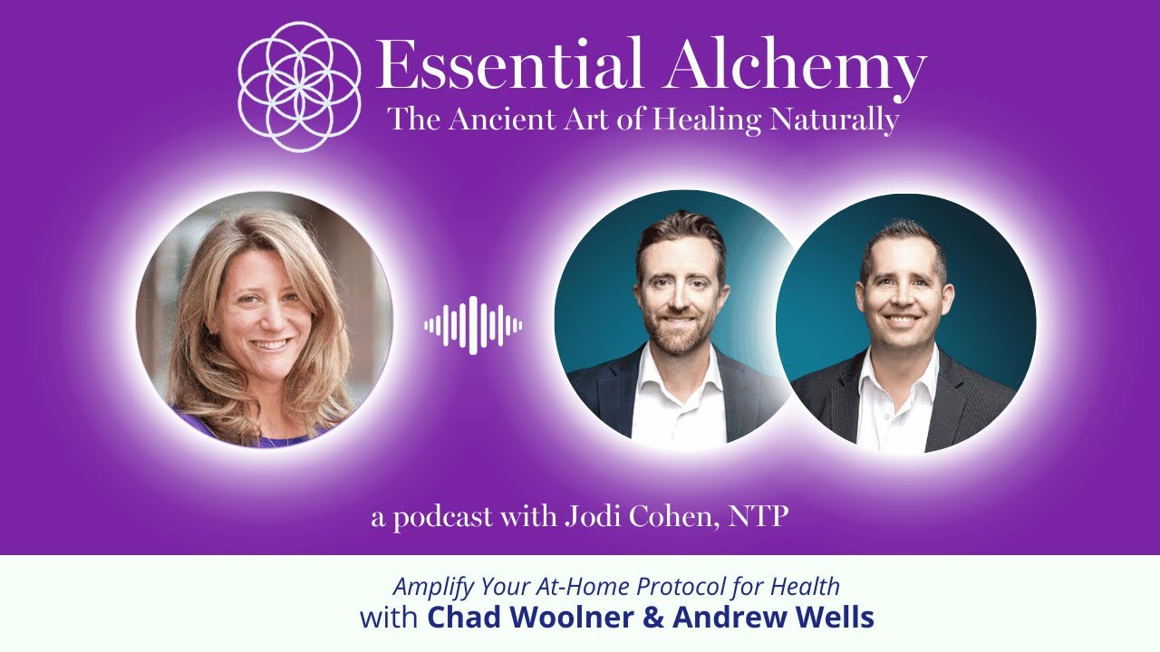 Amplify Your At-Home Protocol for Health with Chad Woolner and Andrew ...