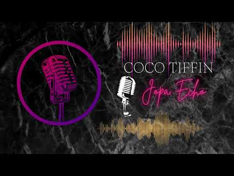 Jopa Echo - Coco Tiffin (Official Music)