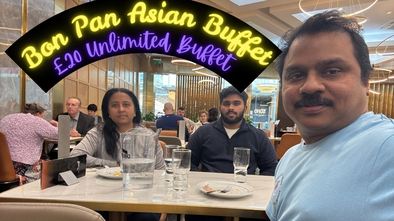 Unlimited ബുഫേ £20 UK കഴിക്കാം, Buffet Dinner, Bon Pan Asian Buffet ...