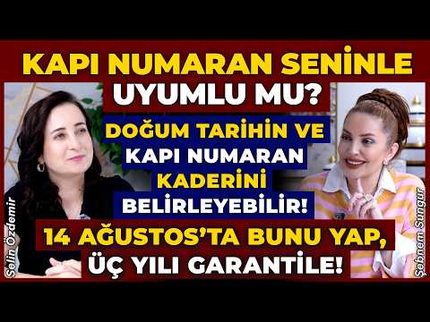 Kapı Numaran Seninle Uyumlu Mu? 14 Ağustos’ta Bunu YAP, 3 Yılı GARANTİLE!