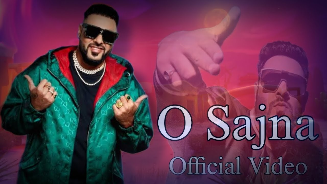 O Sajna Official Lofi Full Video Badshah X DIVINE X Nikhita Gandhi | Ek ...
