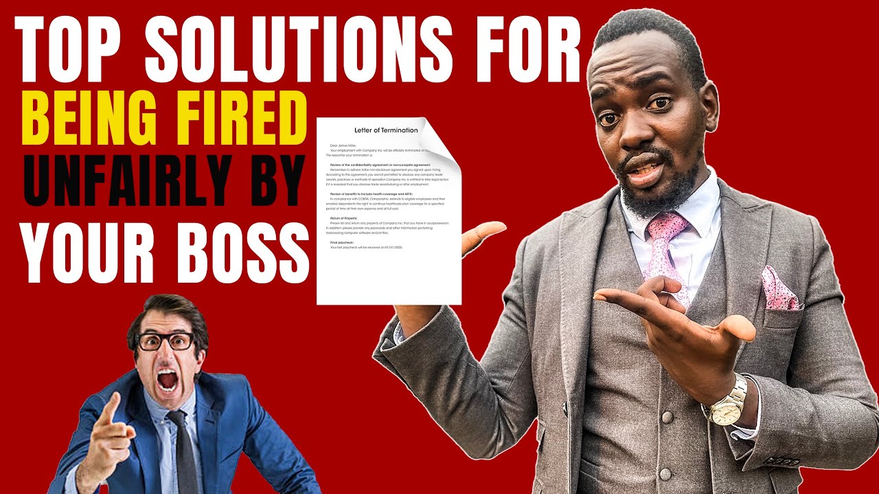 HAVE YOU BEEN FIRED UNFAIRLY FROM YOUR JOB? HERE is What to do when you ...