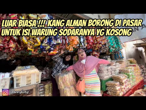 BIKIN KAGET !! KANG @AlmanMulyana1983  BELANJAIN WARUNG SODARANYA YG KOSONG