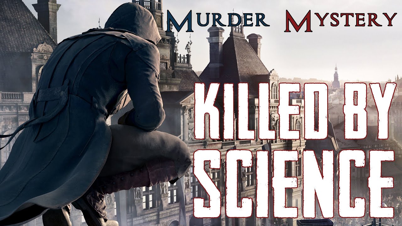 Assassin's Creed: Unity "Killed By Science" Murder Mystery (Side Memories) - YouTube