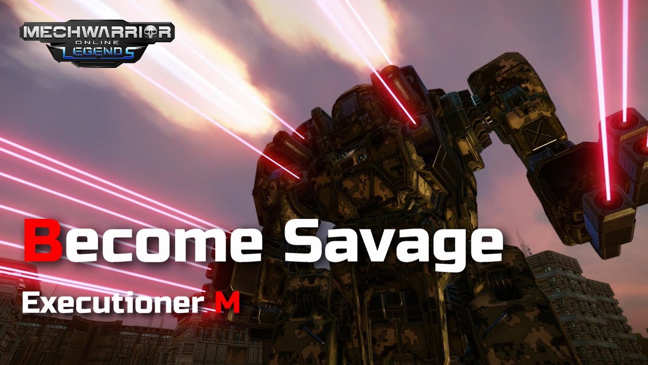 Mechwarrior Online | Executioner M - Become Savage - YouTube
