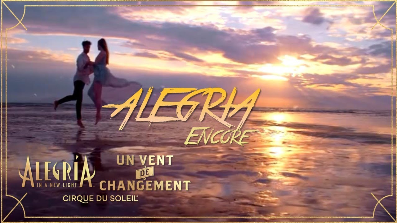 Alegría Encore | Alegría: In A New Light by Cirque du Soleil - Visual ...