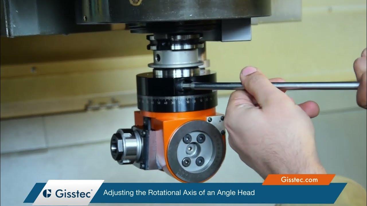 How to Adjust the Rotational Axis of an Angle Head - YouTube