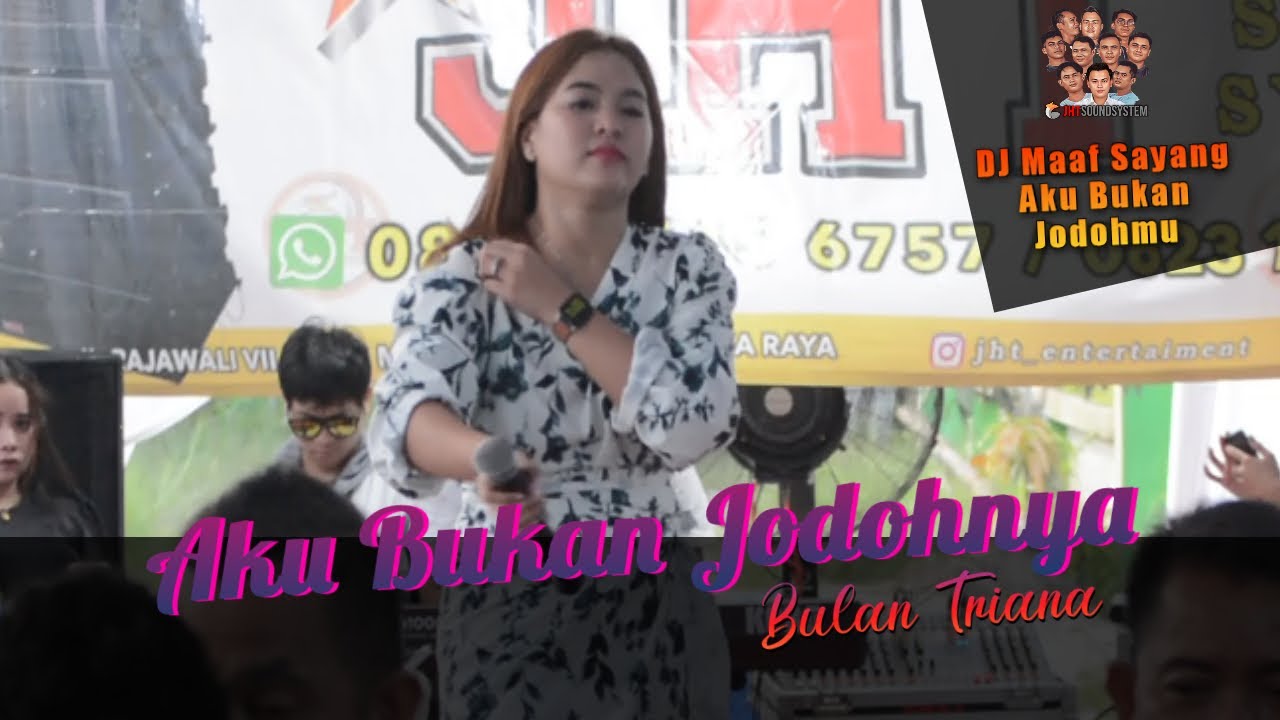 Aku Bukan Jodohnya - By Bulan Triana - Remix TikTok 2023 - Syukuran Adv ...