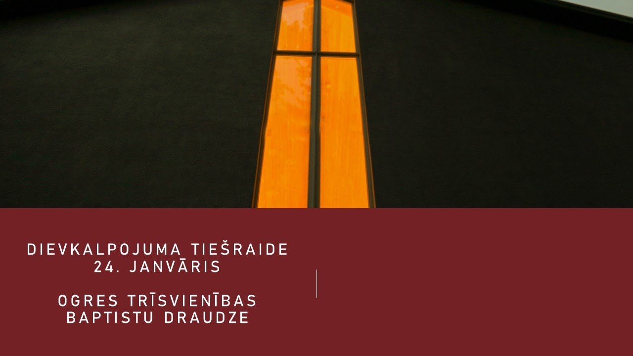 Dievkalpojuma tiešraide 24.janvāris par tēmu "Dievs ir mūžīgs" (sludina ...