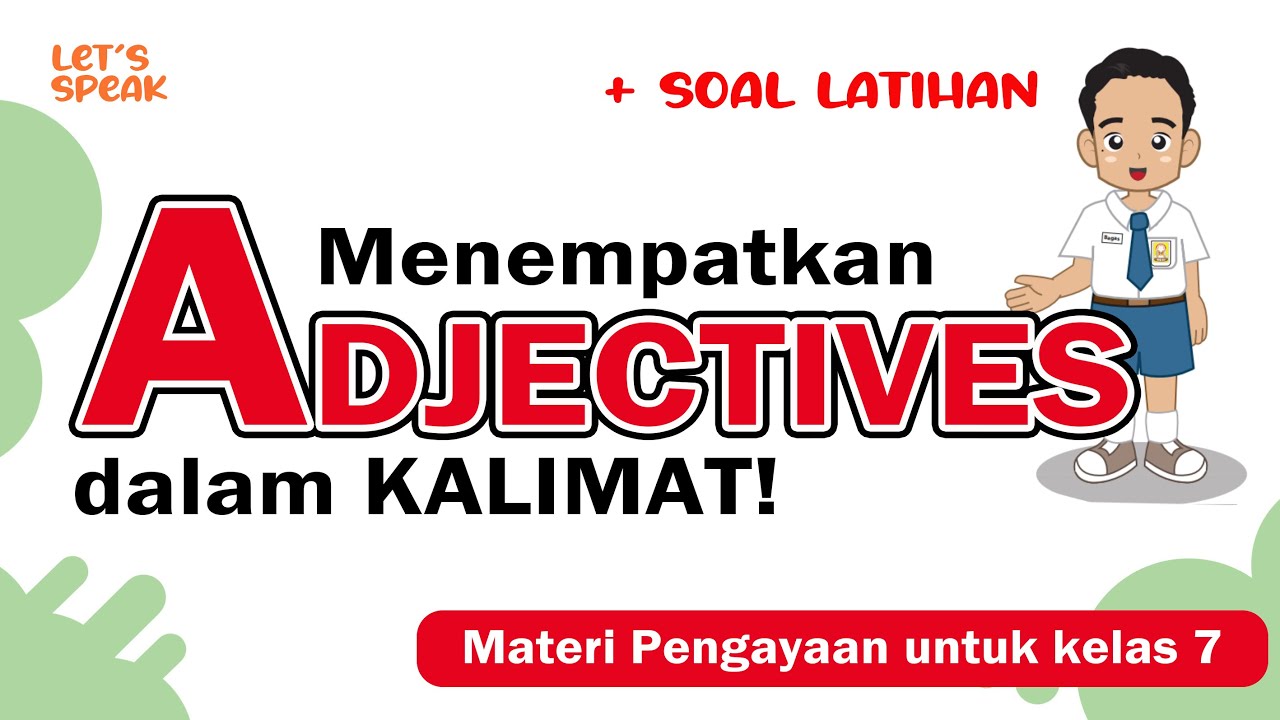 Adjectives / Kata Sifat : Bagaimana menggunakannya dalam kalimat ...