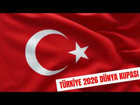 Dünya Kupası 2026 | TÜRKİYE MİLLİ TAKIM MARŞI | ABD-KANADA 2026