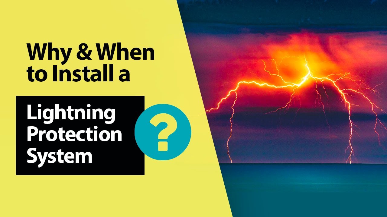 Why and When to Install A Lightning Protection System - YouTube