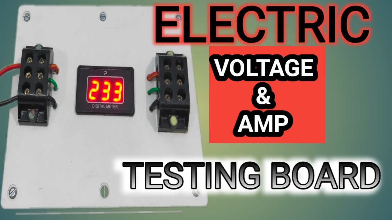 Electric board//Voltage and AMP tester board//Electric current load ...