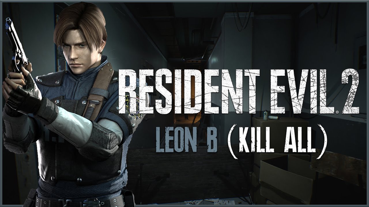 Resident Evil 2: Leon B (Kill All) | The Leviathan - YouTube