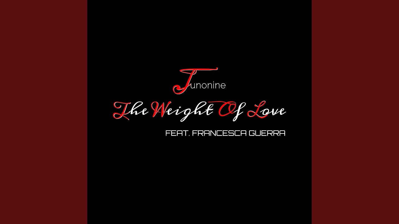 The Weight Of Love (feat. Francesca Guerra) (Edit) - YouTube