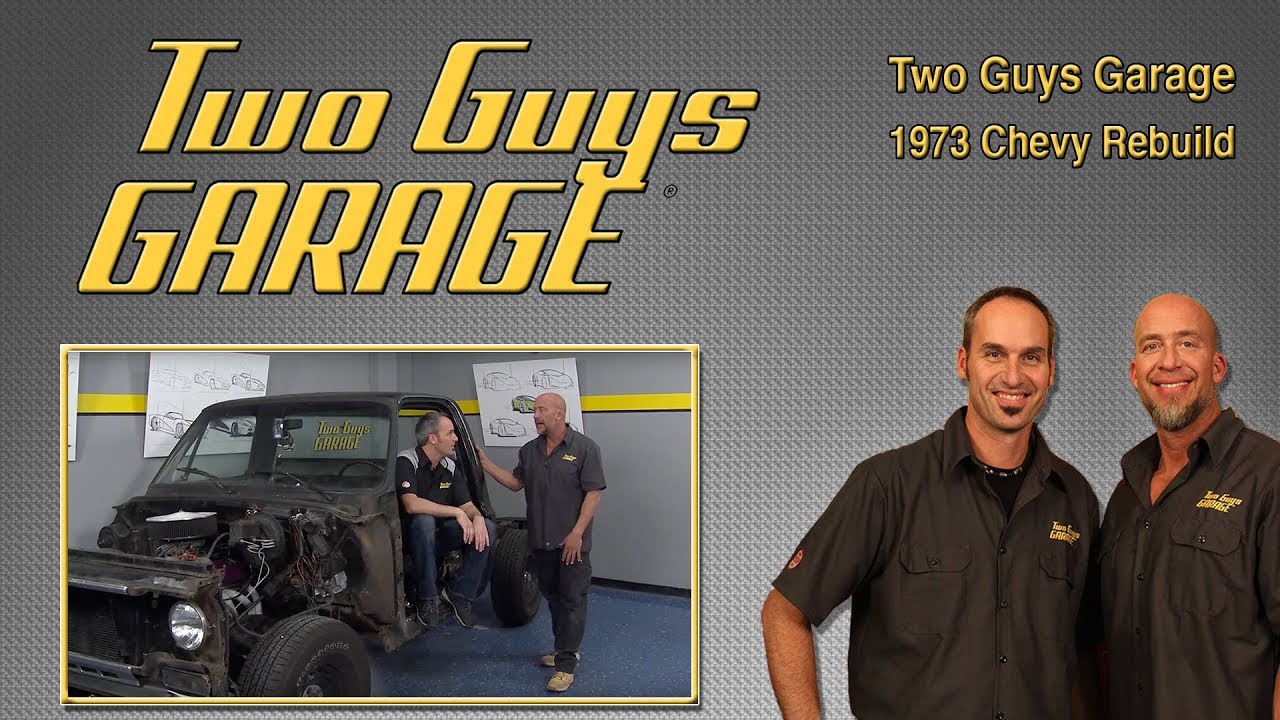 1973 Chevy Rebuild | Two Guys Garage - YouTube