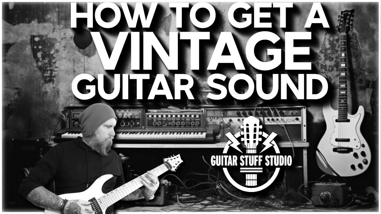 How to get an authentic Vintage Guitar Tone - YouTube