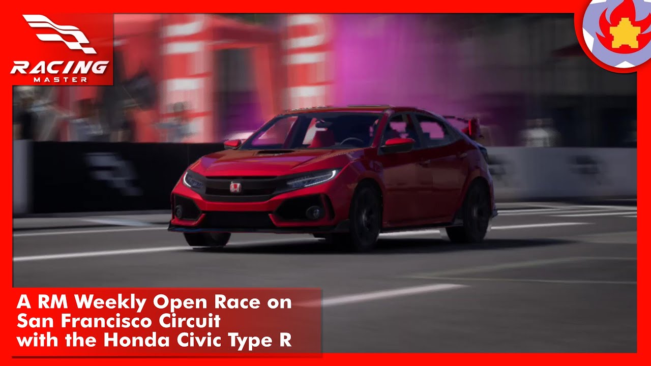 A RM Weekly Open Race on San Francisco Circuit with the Honda Civic ...